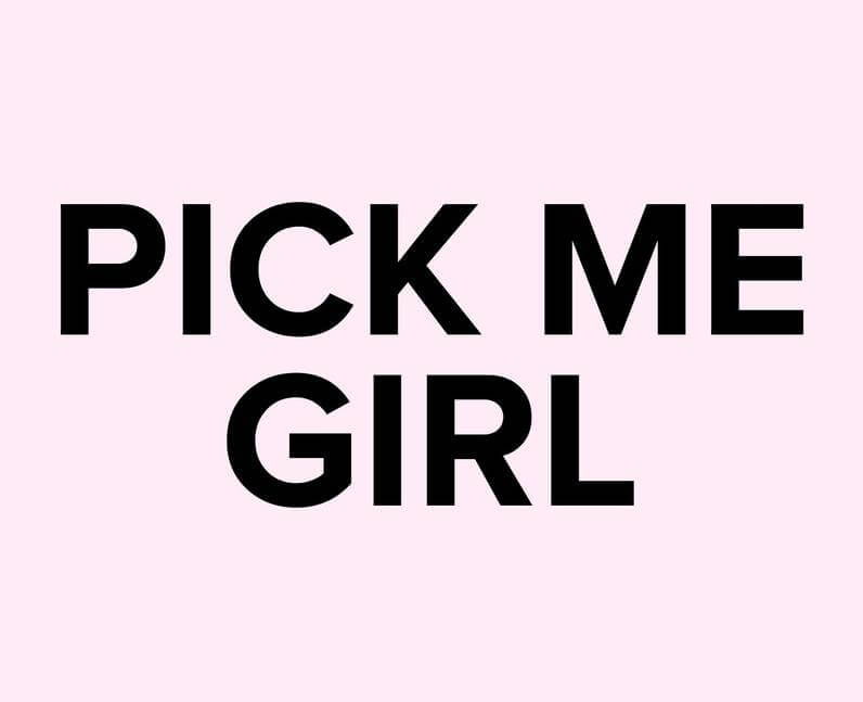 Pick Me là gì? Cách nhận biết Pick me Up, Girl, Boy | 2024