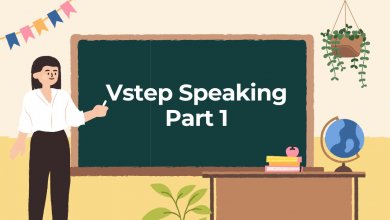 Vstep Speaking Part 1: Cấu trúc đề thi & 50+ Sample Answers đạt B2+