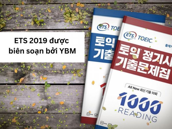 Sách ETS 2019: Tổng hợp bộ đề TOEIC 2019 và đáp án chi tiết