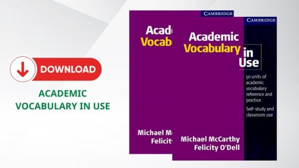 Sách Academic Vocabulary in Use: Luyện từ vựng học thuật hiệu quả